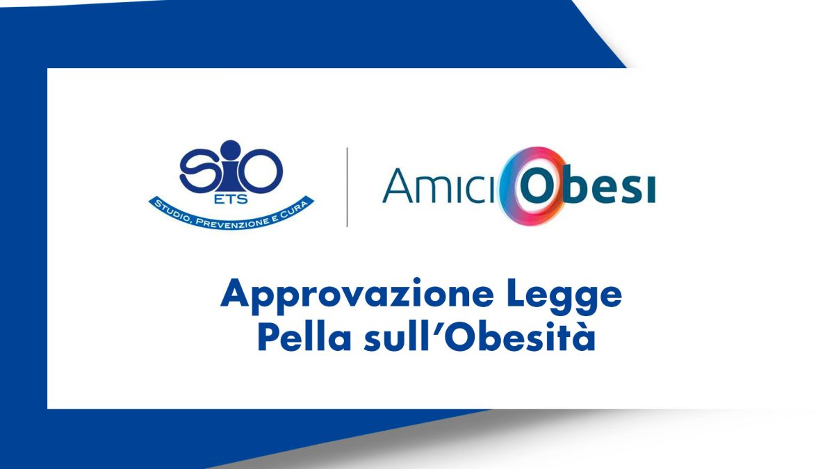 Approvazione Legge Pella sull'Obesità - SIO Società Italiana Obesità